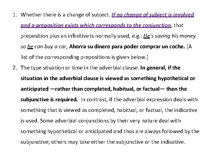 The Subjunctive with Adverbial Clauses Adverbs indicate such