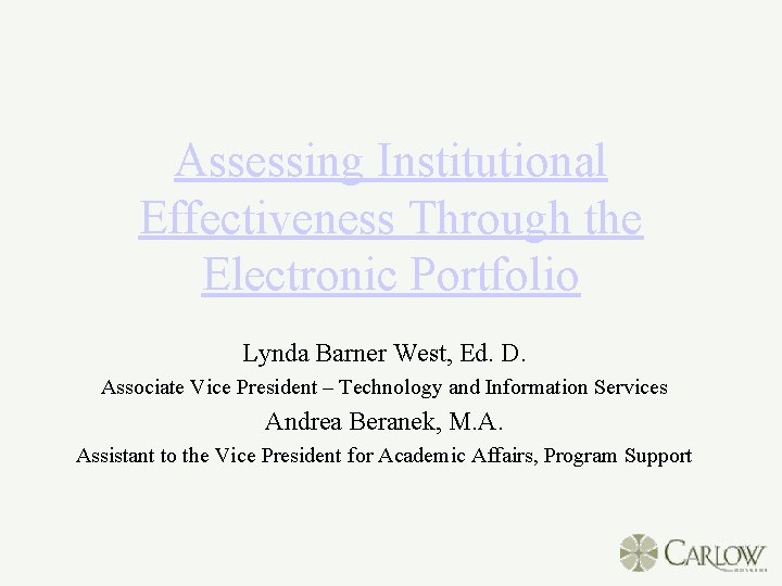 Assessing Institutional Effectiveness Through the Electronic Portfolio Lynda