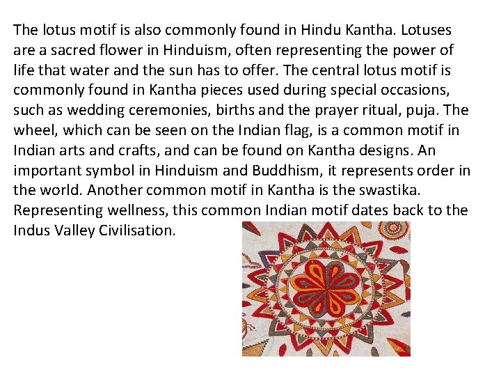 TRADITIONAL EMBROIDERIES OF INDIA Kantha Kantha is one