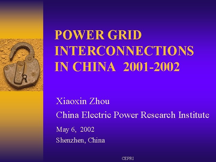 POWER GRID INTERCONNECTIONS IN CHINA 2001 2002 Xiaoxin