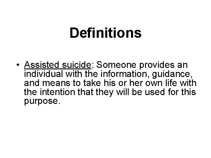 Definition of Euthanasia The intentional killing by act