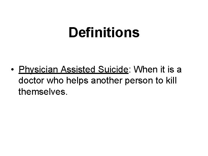 Definition of Euthanasia The intentional killing by act