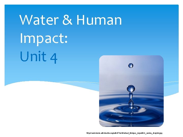 Water Human Impact Unit 4 http commons wikimedia