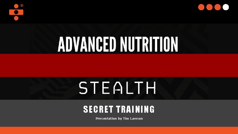 SECRET TRAINING Presentation by Tim Lawson CHOICE OF