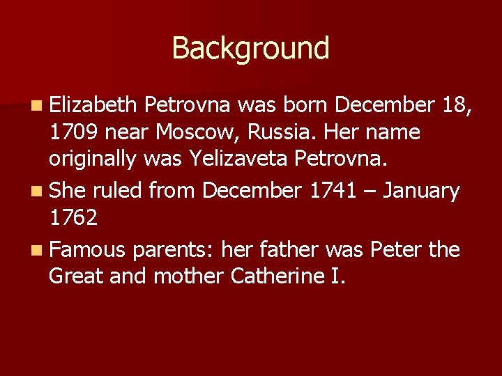 Elizabeth Czar of Russia By Kyra Barrett Background