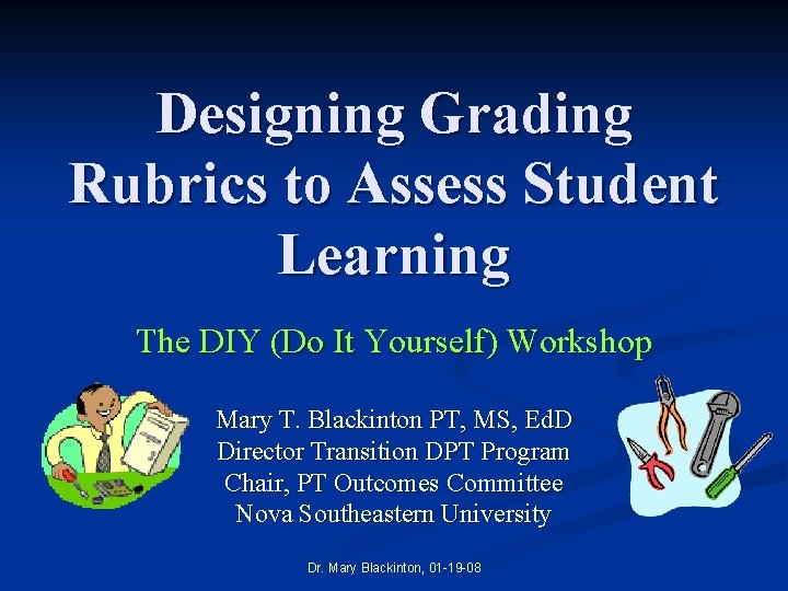 Designing Grading Rubrics to Assess Student Learning The