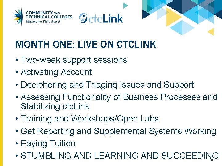 CTCLINK PLANNING GUIDE 90 DAY POST GOLIVE FOR