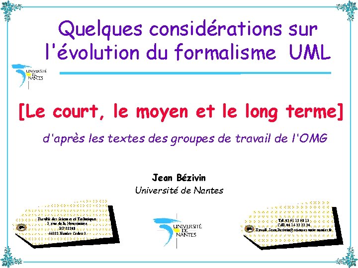 Quelques considrations sur lvolution du formalisme UML Le