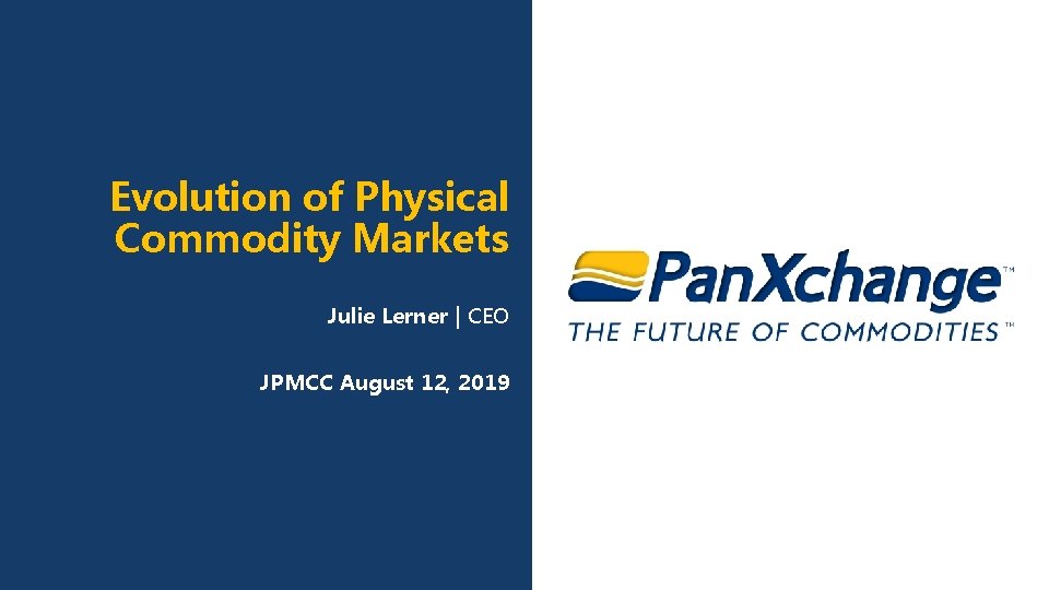 Evolution of Physical Commodity Markets Julie Lerner CEO