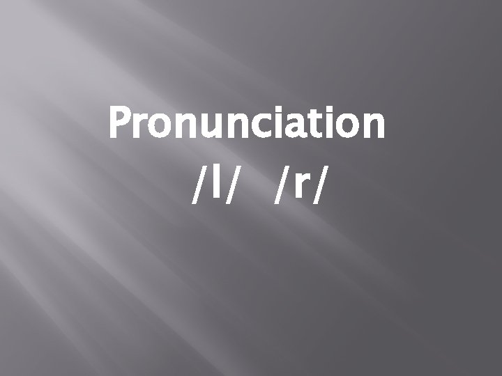 Pronunciation l r The teacher will write numbers