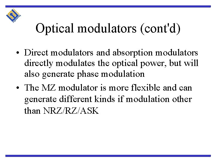 Modulation formats for digital fiber transmission Eric Tell