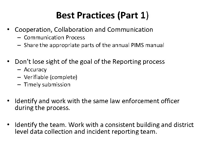 A Cooperative and Collaborative PIMS Reporting Process Between