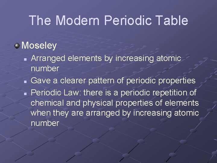 The Periodic Table Formation of Ions Development of