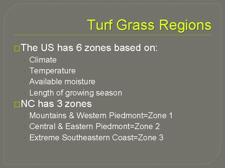 Understand Turf Objective Remember North Carolina turf grass