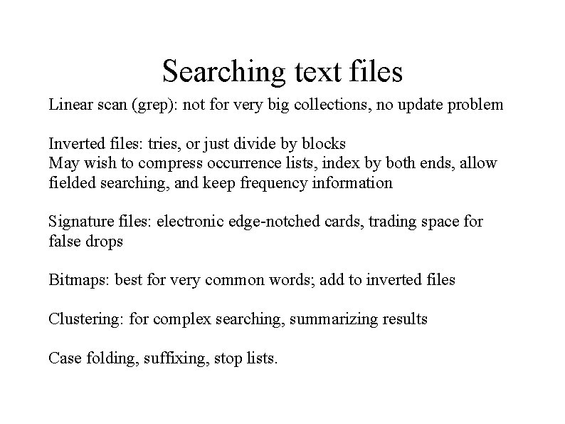 Digital Library Technologies Text formats and storage Searching