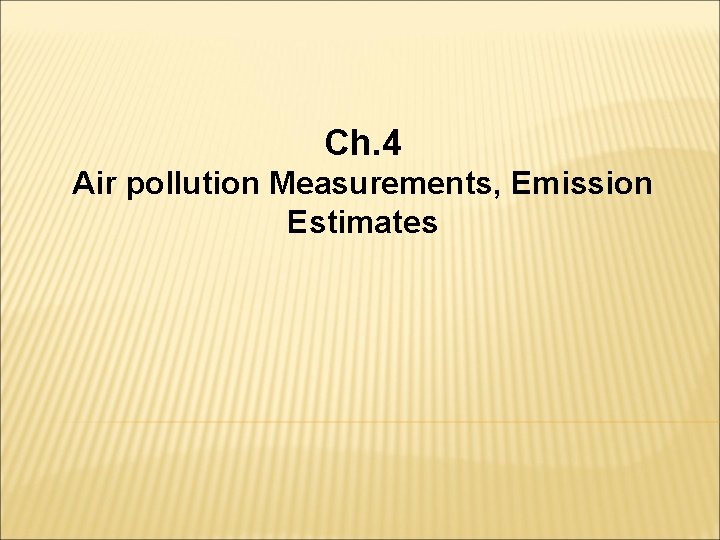 Ch 4 Air pollution Measurements Emission Estimates Types