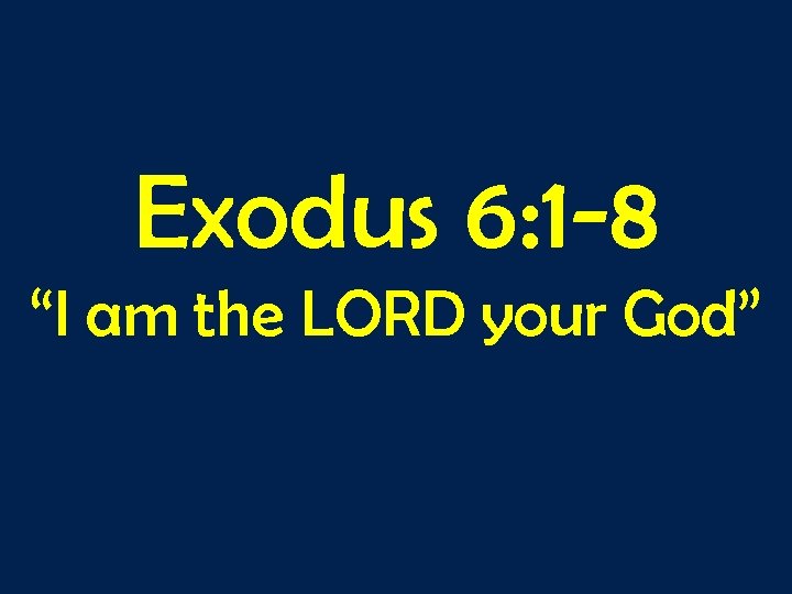 Exodus 6 1 8 I am the LORD