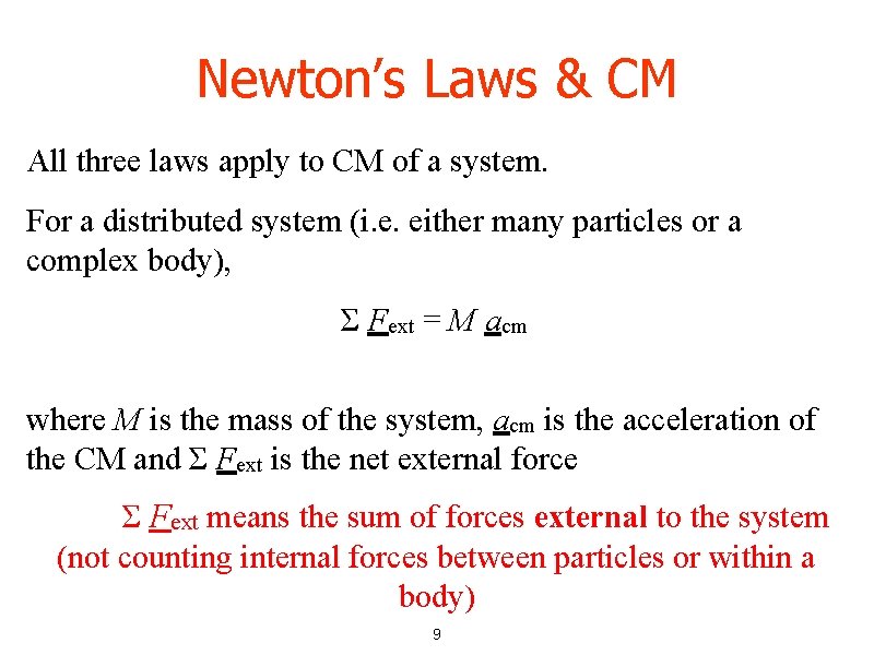 Lecture 7 Centre of mass and Torque What
