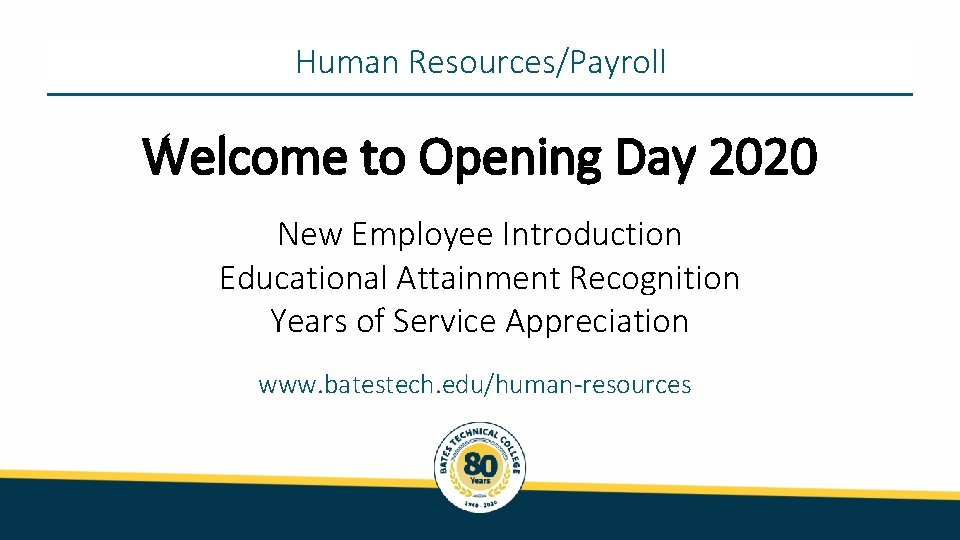 Human ResourcesPayroll Welcome to Opening Day 2020 New