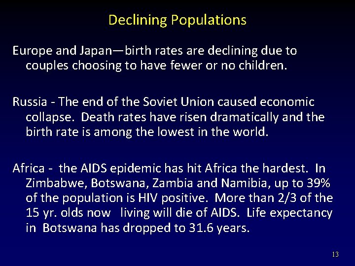 Ch 7 Human Populations For every complex problem