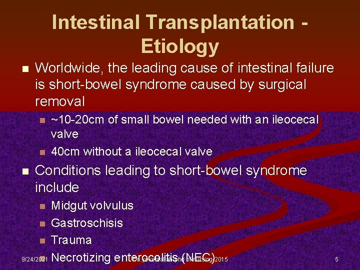 Small Bowel Transplantation Intestinal Transplantation n Indications ...