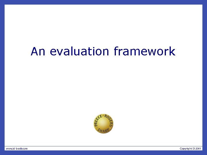 Chapter 11 Usability Evaluation Framework FJK 2005 Chapter