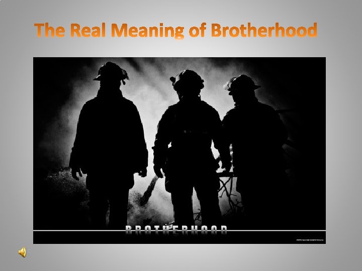 IN THE TRIBE of BROTHERHOOD The Character Within