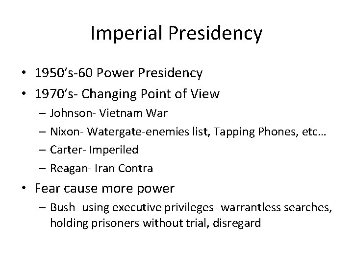 Imperial Presidency 1950s60 Power Presidency 1970s Changing Point