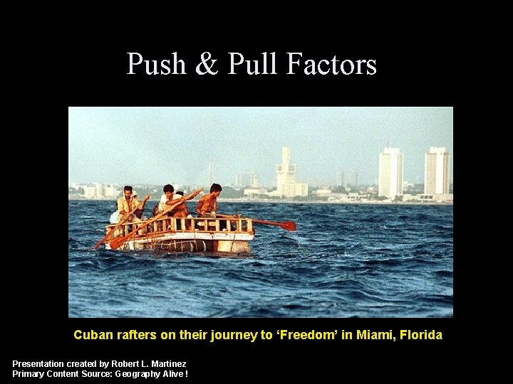 Push Pull Factors Cuban rafters on their journey
