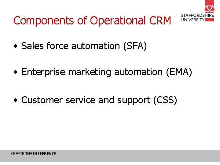 Customer Relationship Management Further CRM CREATE THE DIFFERENCE
