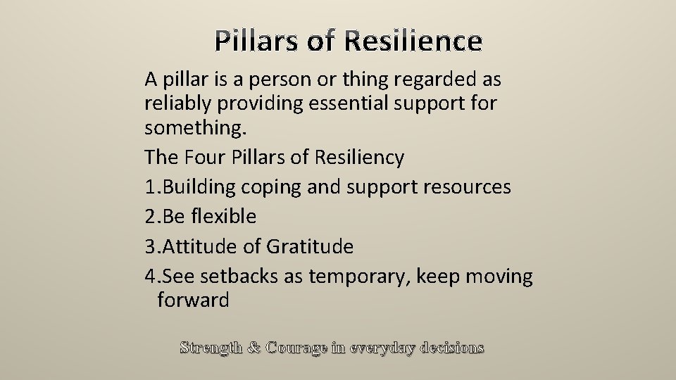 A pillar is a person or thing regarded