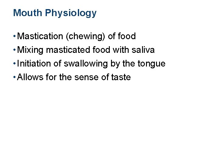 The Digestive System Functions Ingestiontaking in food Digestionbreaking