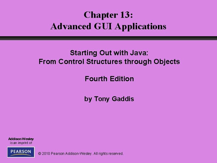 Chapter 13 Advanced GUI Applications Starting Out with