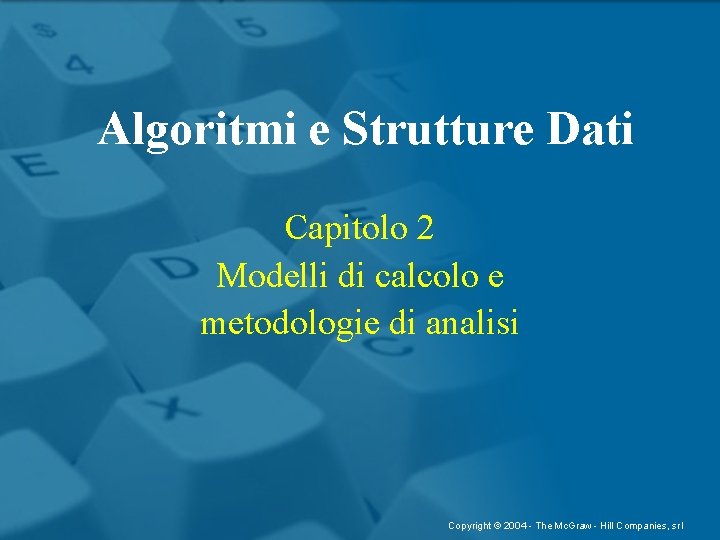 Algoritmi e Strutture Dati Capitolo 2 Modelli di