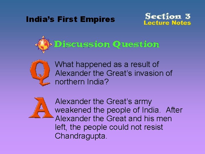 Indias First Civilizations Section Overview The Mauryan and