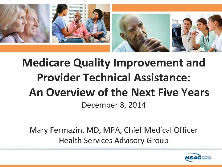 Medicare Quality Improvement and Provider Technical Assistance An