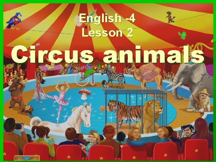 English 4 Lesson 2 Circus animals Riddles about