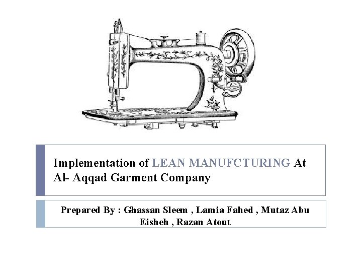 Implementation of LEAN MANUFCTURING At Al Aqqad Garment