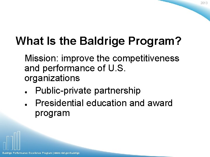 2013 Introduction to the Baldrige Program Baldrige Performance