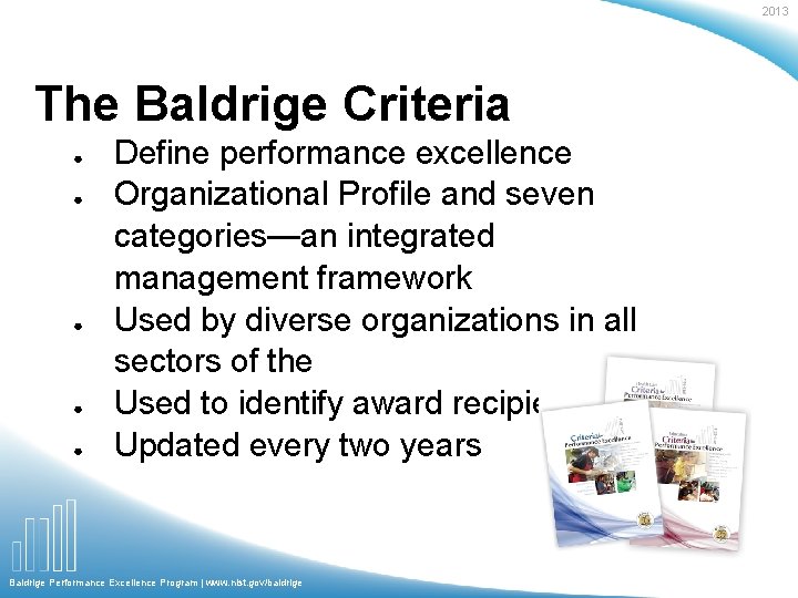 2013 Introduction to the Baldrige Program Baldrige Performance