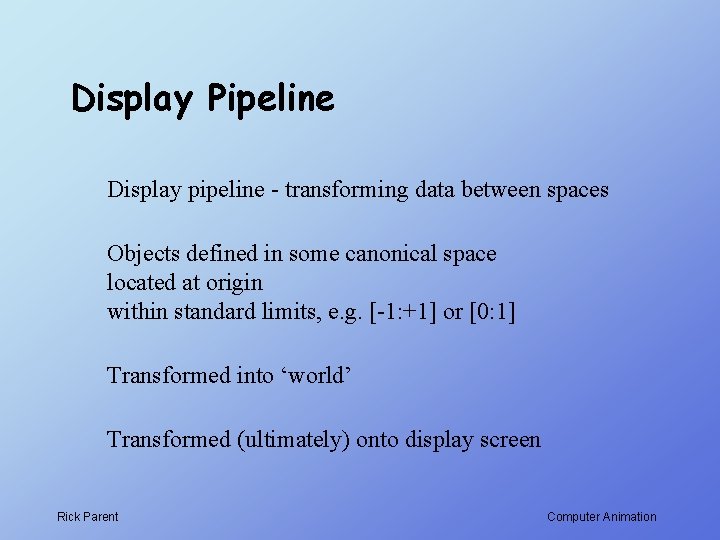 Computer Animation Algorithms and Techniques Technical Background Display