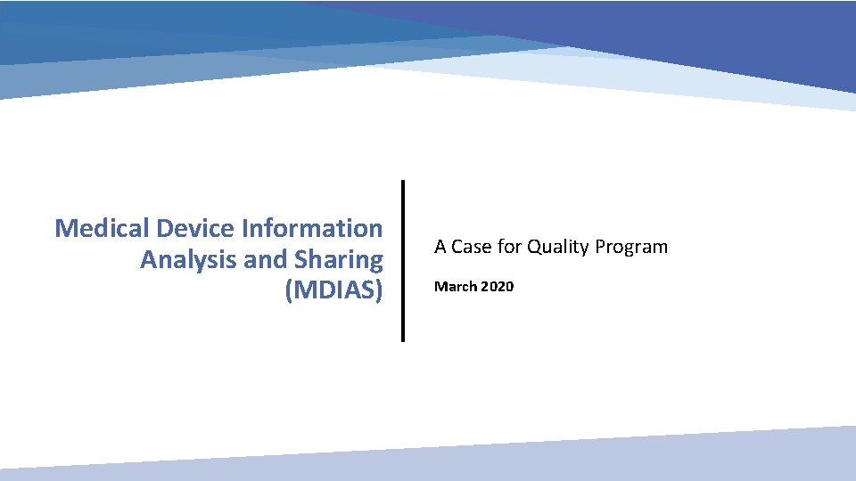 Medical Device Information Analysis and Sharing MDIAS A