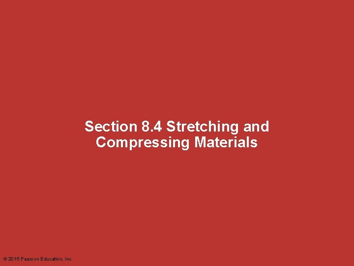 Section 8 4 Stretching and Compressing Materials 2015