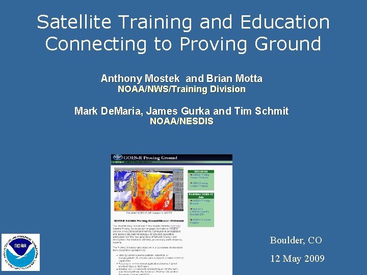 Satellite Training and Education Connecting to Proving Ground
