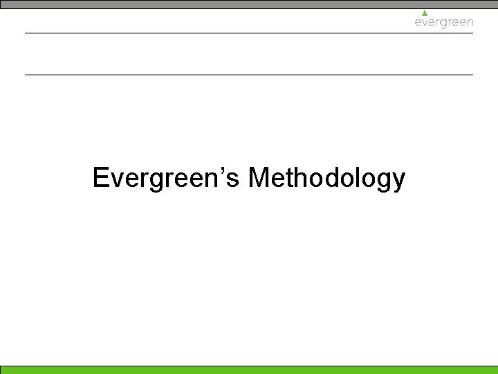 The Evergreen Background Methodology and IT Service Management
