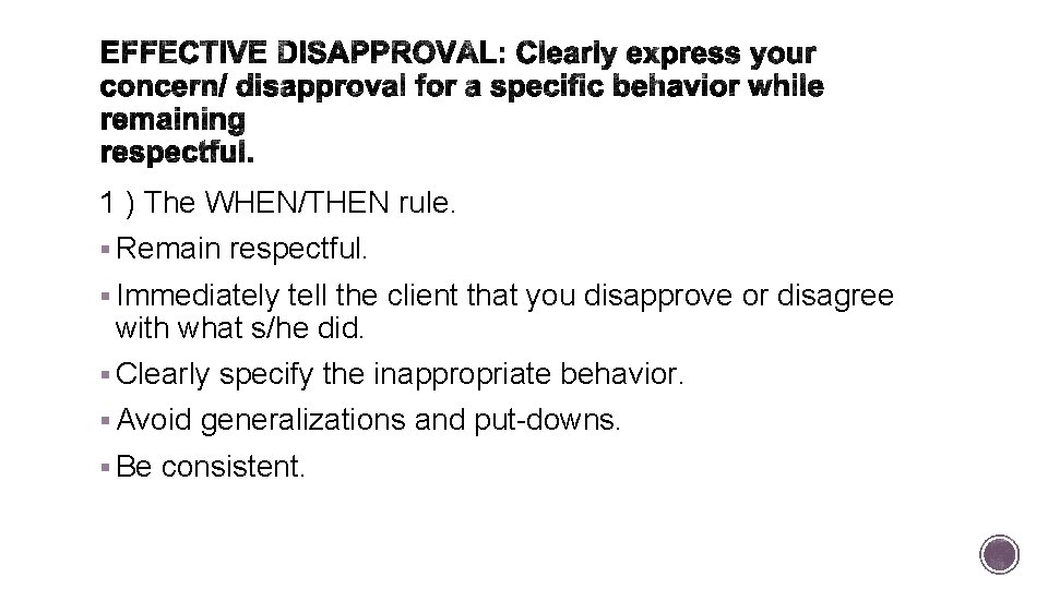 EFFECTIVE USE OF DISAPPROVAL IT IS IMPORTANT TO