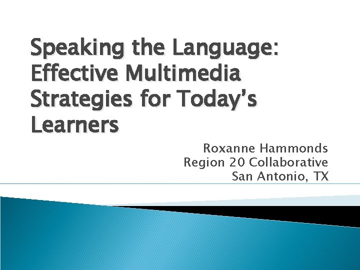 Speaking the Language Effective Multimedia Strategies for Todays