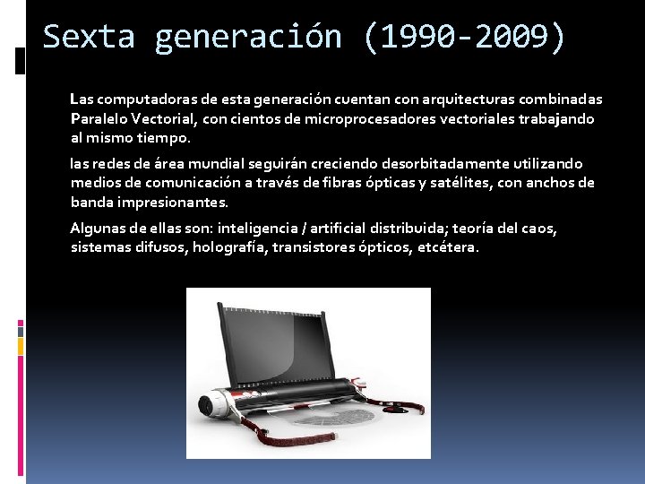 LAS 6 GENERACIONES DE COMPUTADORAS Las 6 generaciones