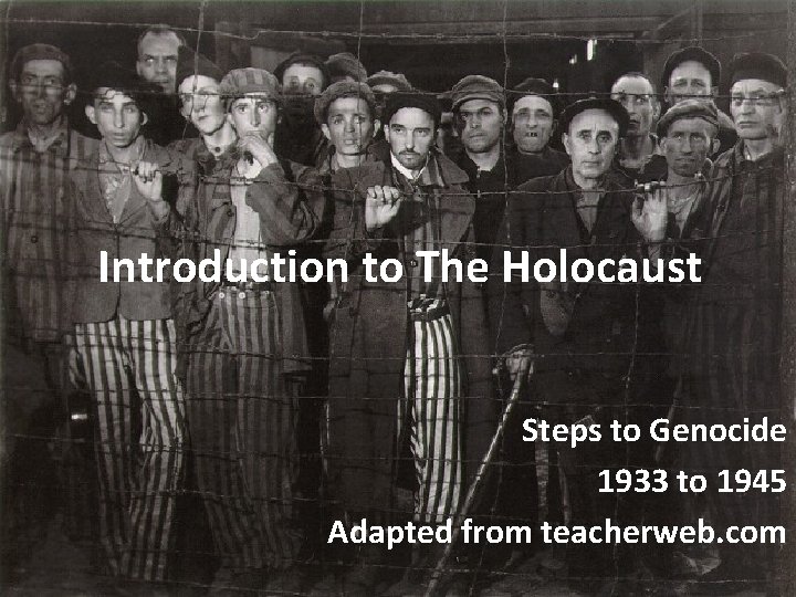 Introduction to The Holocaust Steps to Genocide 1933