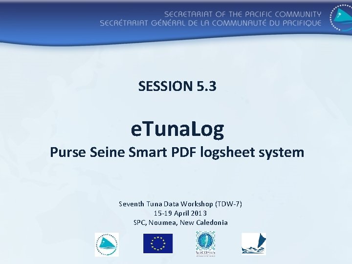 SESSION 5 3 e Tuna Log Purse Seine